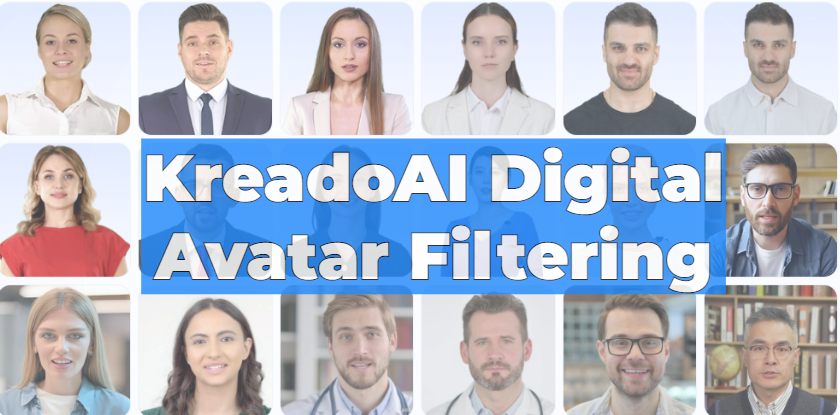 KreadoAI's Powerful Digital Avatar Filtering Feature Is Now Live | KreadoAI