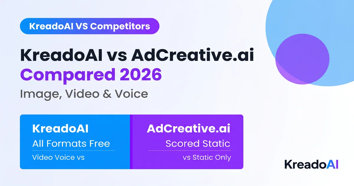 KreadoAI Vs AdCreative.ai: Which Ad Tool Wins In 2026? | KreadoAI
